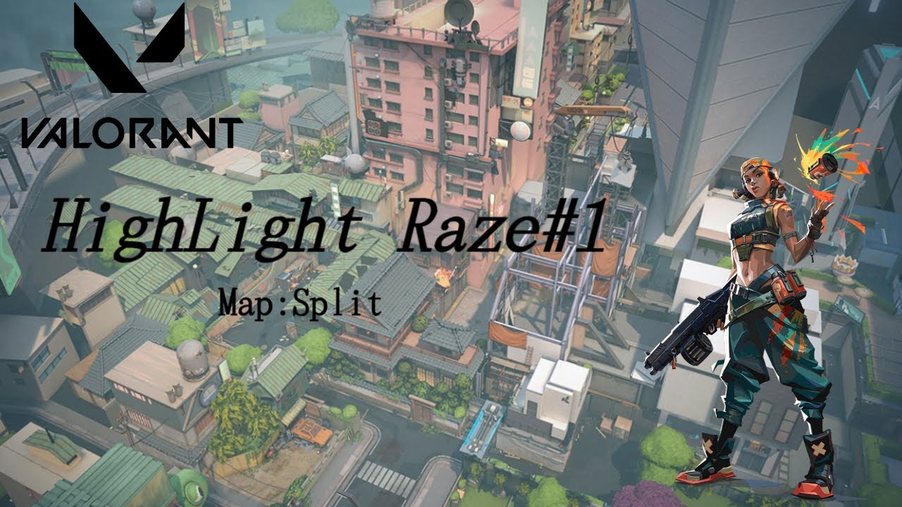 【VALORANT】 Highlight Raze #1 【Map:Split】 - YouTube
