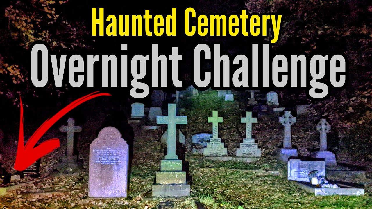 Haunted Cemetery Overnight Camp!!! (Real Creepy) - YouTube