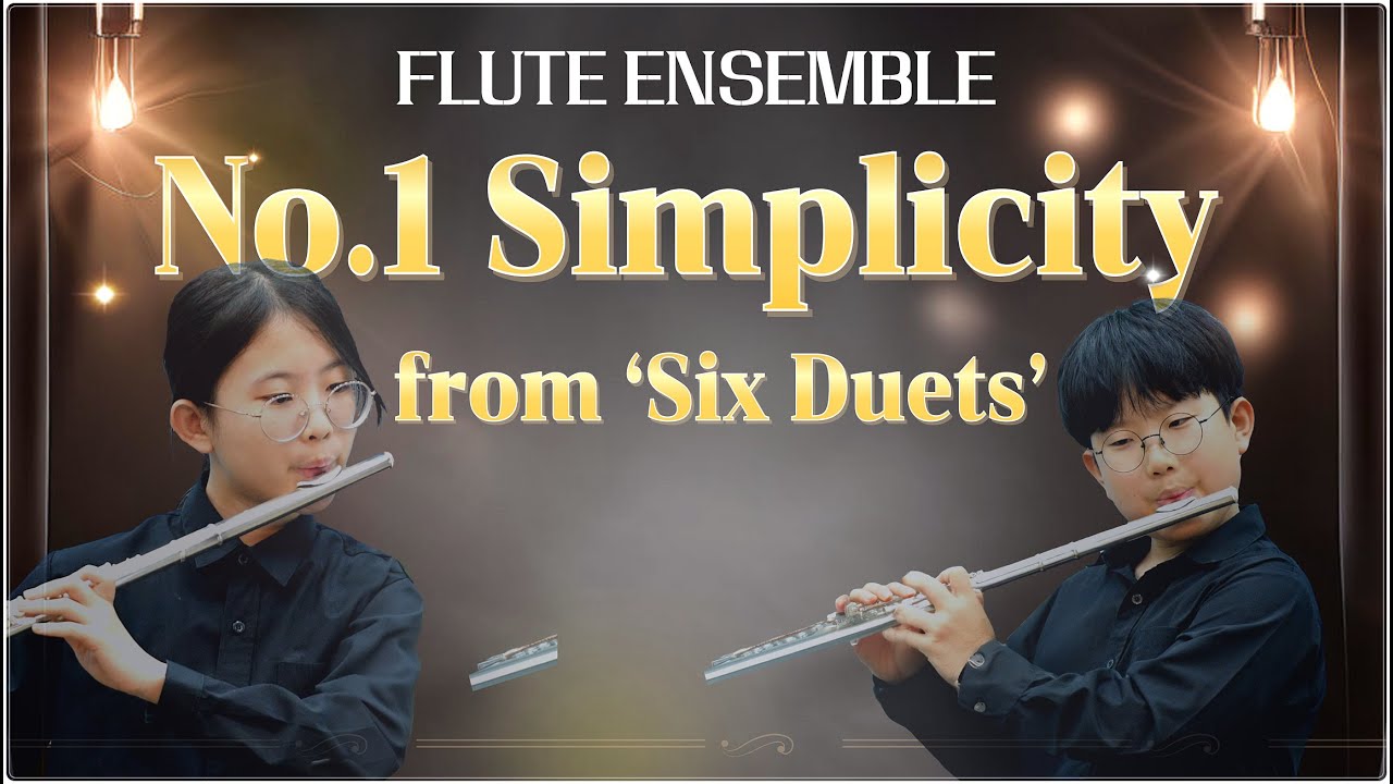 No.1 Simplicity from ‘Six Duets’ I Flute Ensemble - YouTube