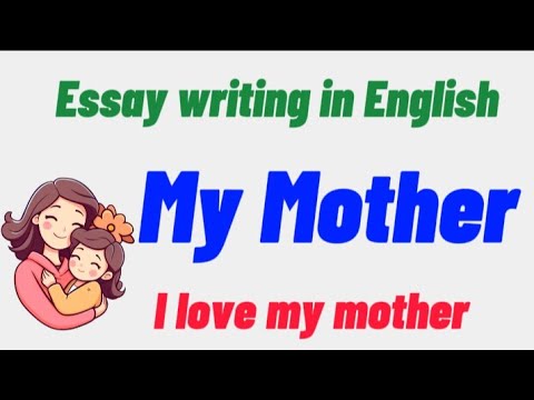 Essay writing my mother||10 lines on my mother||best essay my mother ...