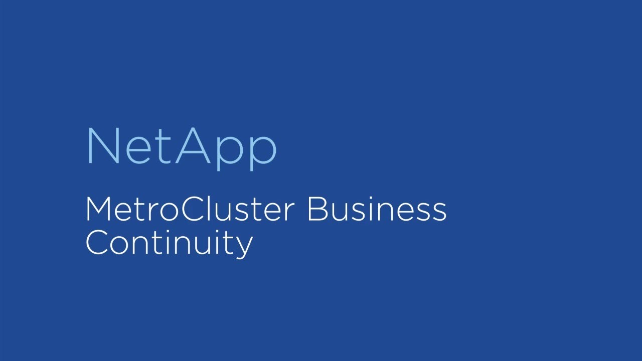 NetApp MetroCluster for Business Continuity - YouTube