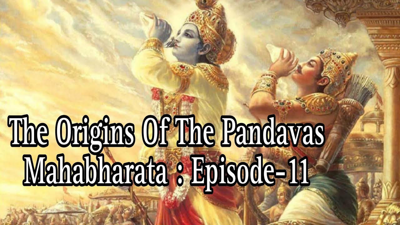 The Origins of The Pandavas | Mahabharat : Episode - 11 - YouTube