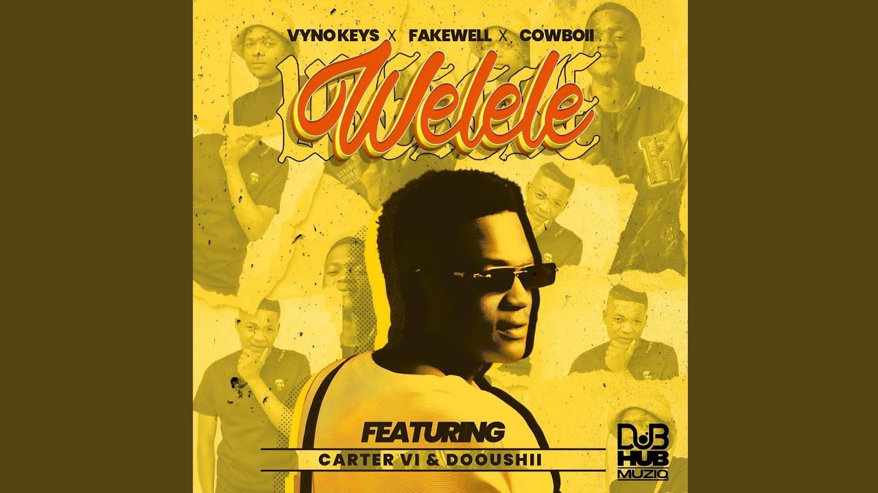 Vyno Keys, Fakewell & CowBoii - Welele (Official Audio) feat. Carter IV ...