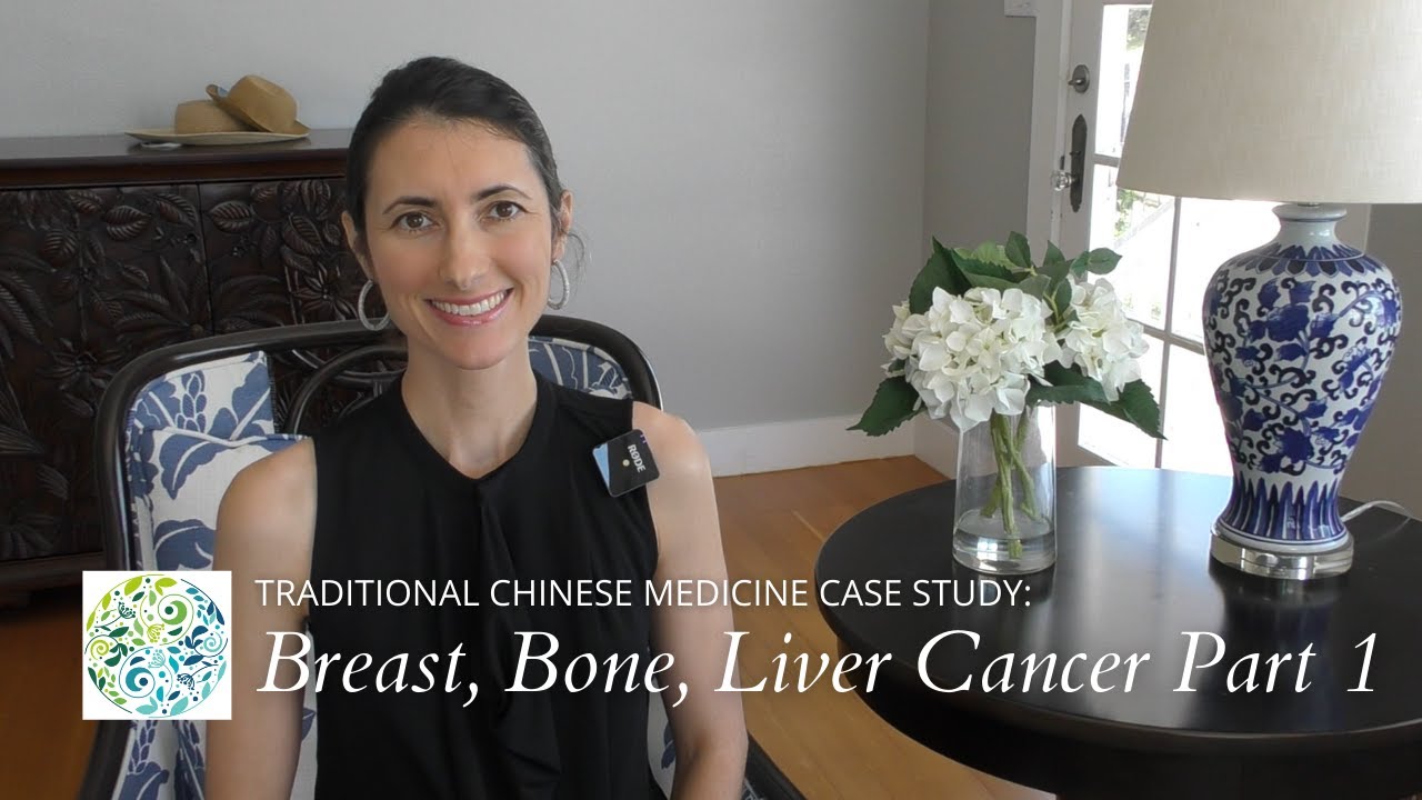 Traditional Chinese Medicine Case Study: Breast, Bone, Liver Cancer ...