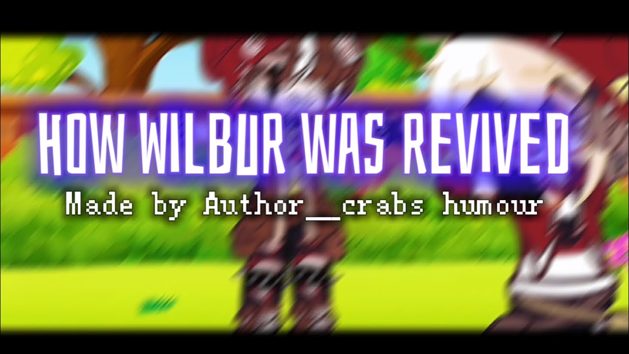 How Wilbur was revived | Tommyinnit & WilburSoot | Gacha Club - YouTube