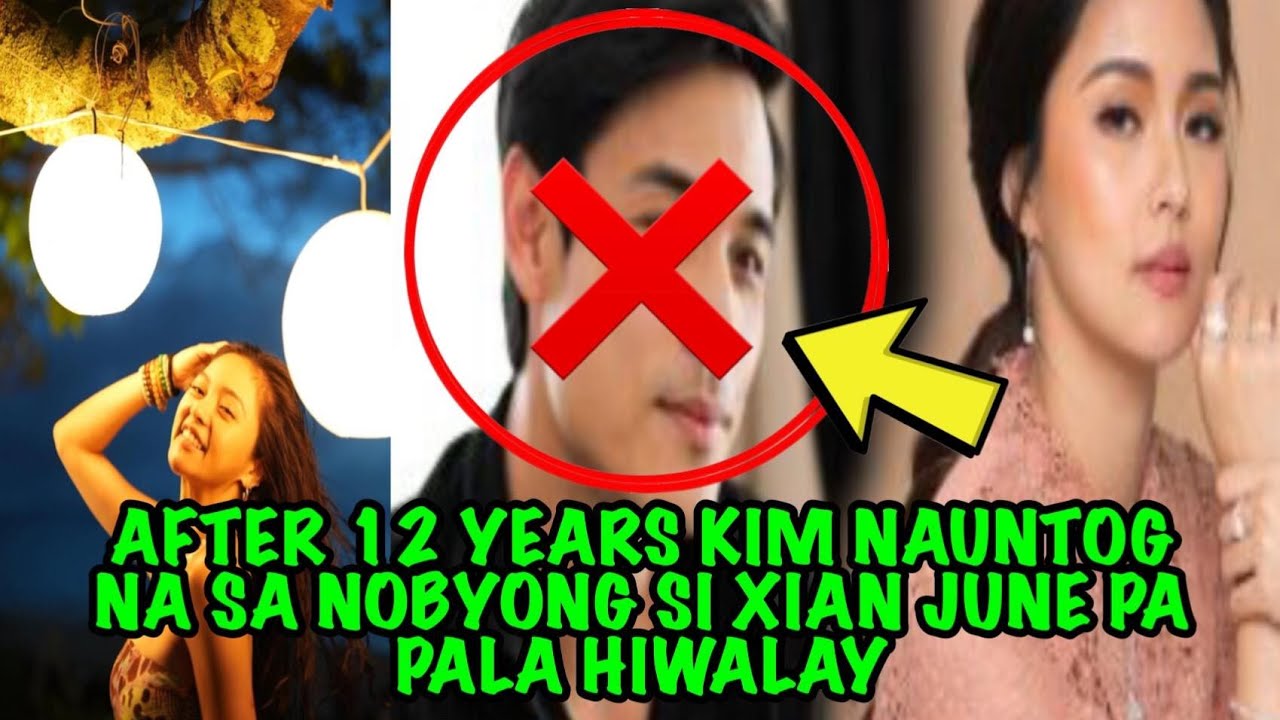 AFTER 12 YEARS KIM NAUNTOG NA SA NOBYONG SI XIAN JUNE PA PALA HIWALAY ...