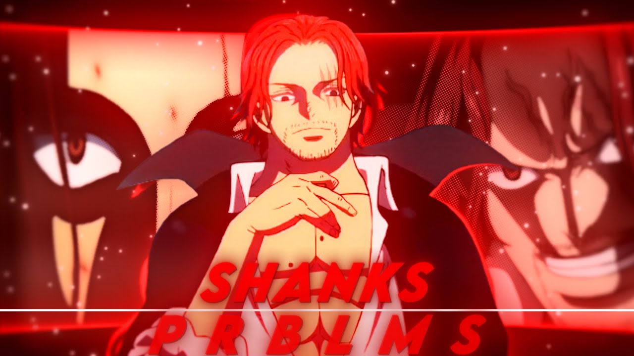 Shanks Edit | One Piece | Prblms | [Edit/AMV] 4K! - YouTube
