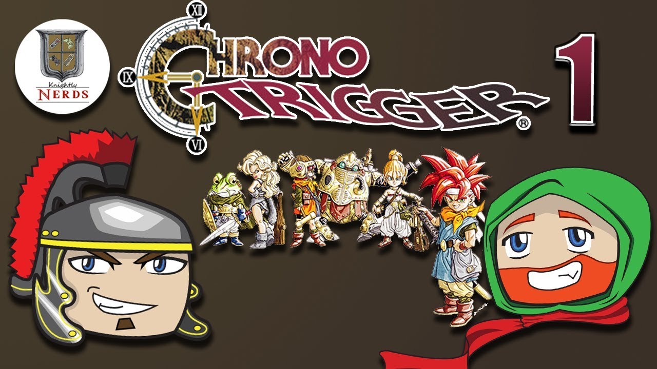 Chrono Trigger: The Millennial Fair - Part 1 - Knightly Nerds - YouTube