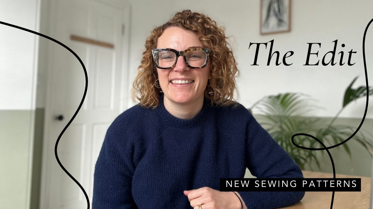 The Edit: New Sewing Patterns - 14th April - YouTube