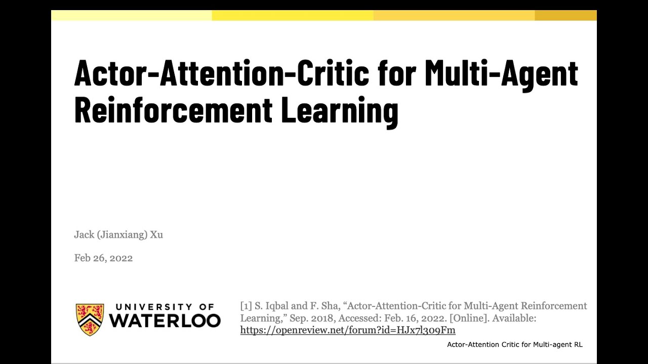 CS885 Presentation - Actor-Attention-Critic for Multi-Agent ...