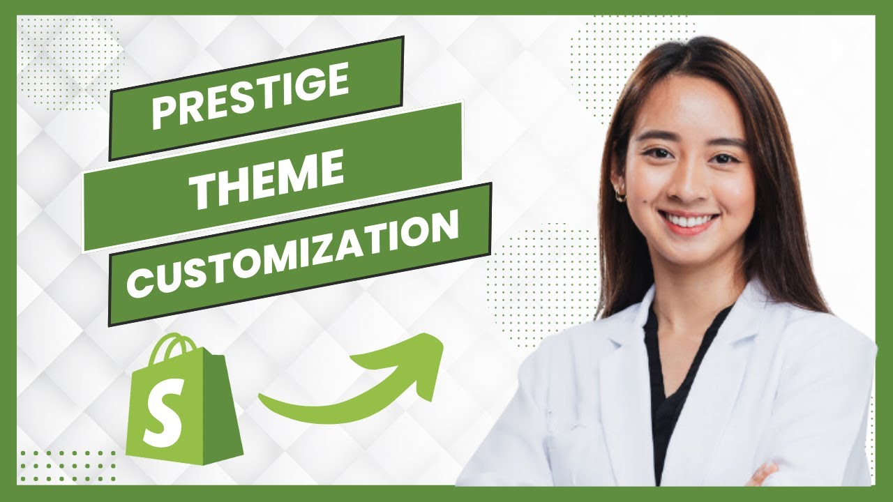 Shopify Prestige Theme Customization 2025 (Full Guide) - YouTube