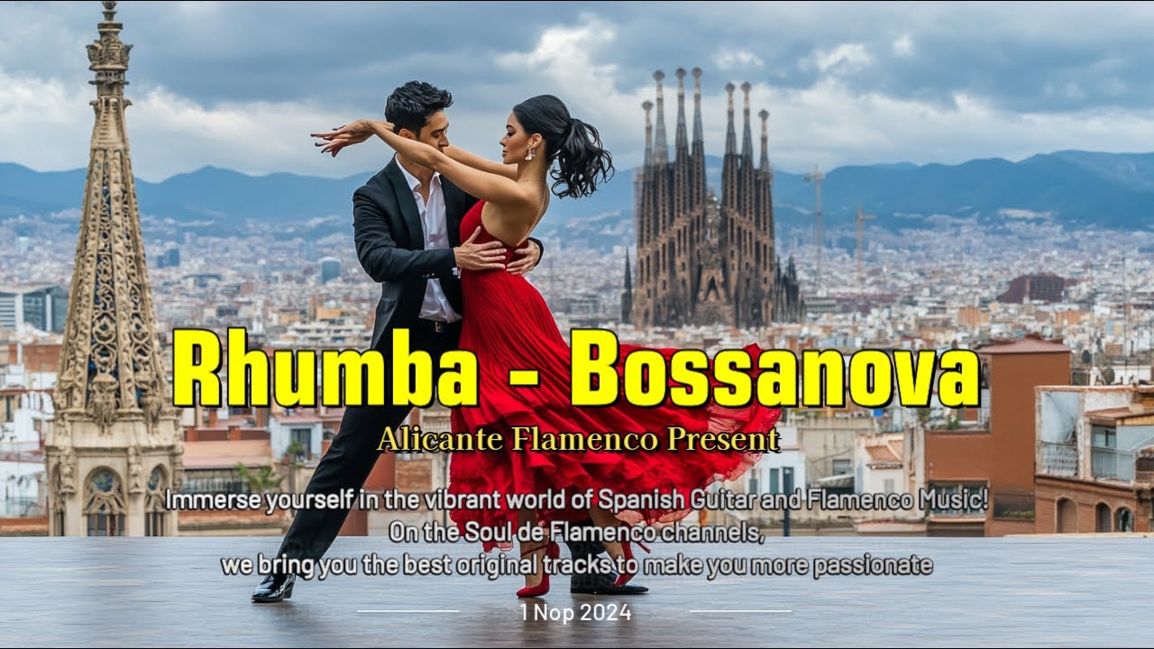 Rumba Flamenco Music - Cha Cha - Bossanova - Mambo - Samba II Spanish ...
