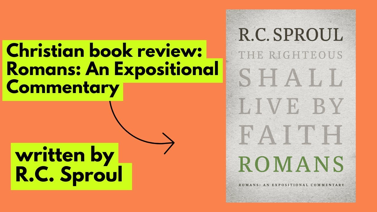"Romans: An Expositional Commentary - Book Review: Unveiling the Power ...