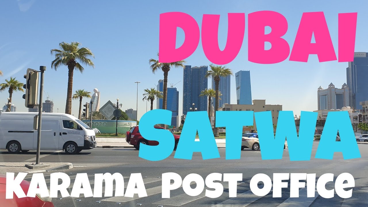 DUBAI - Karama Post Office to Satwa Round About - YouTube