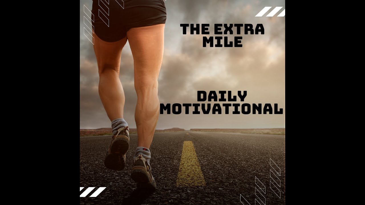 The Extra Mile !! ( Motivational Video) - YouTube