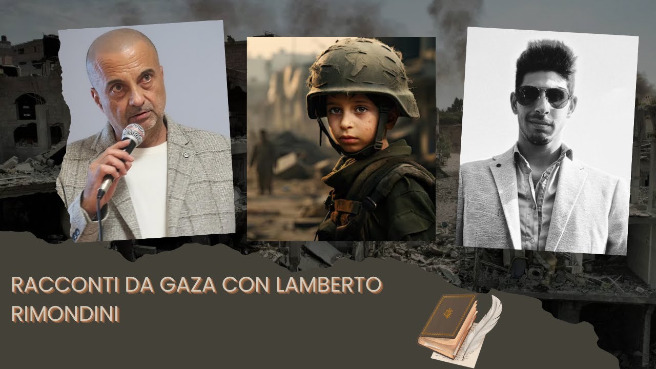 RACCONTI DA GAZA CON LAMBERTO RIMONDINI - YouTube