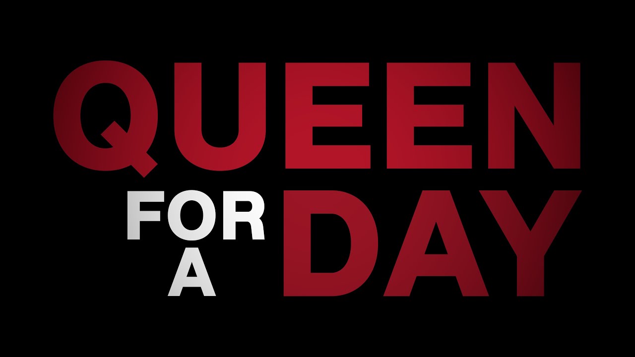 Queen For A Day - YouTube