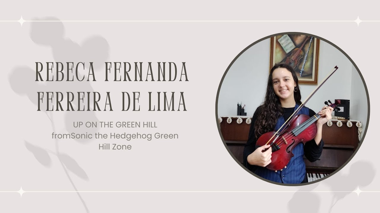 Rebeca Fernanda Ferreira de Lima | Up on the green hill - Sonic - YouTube