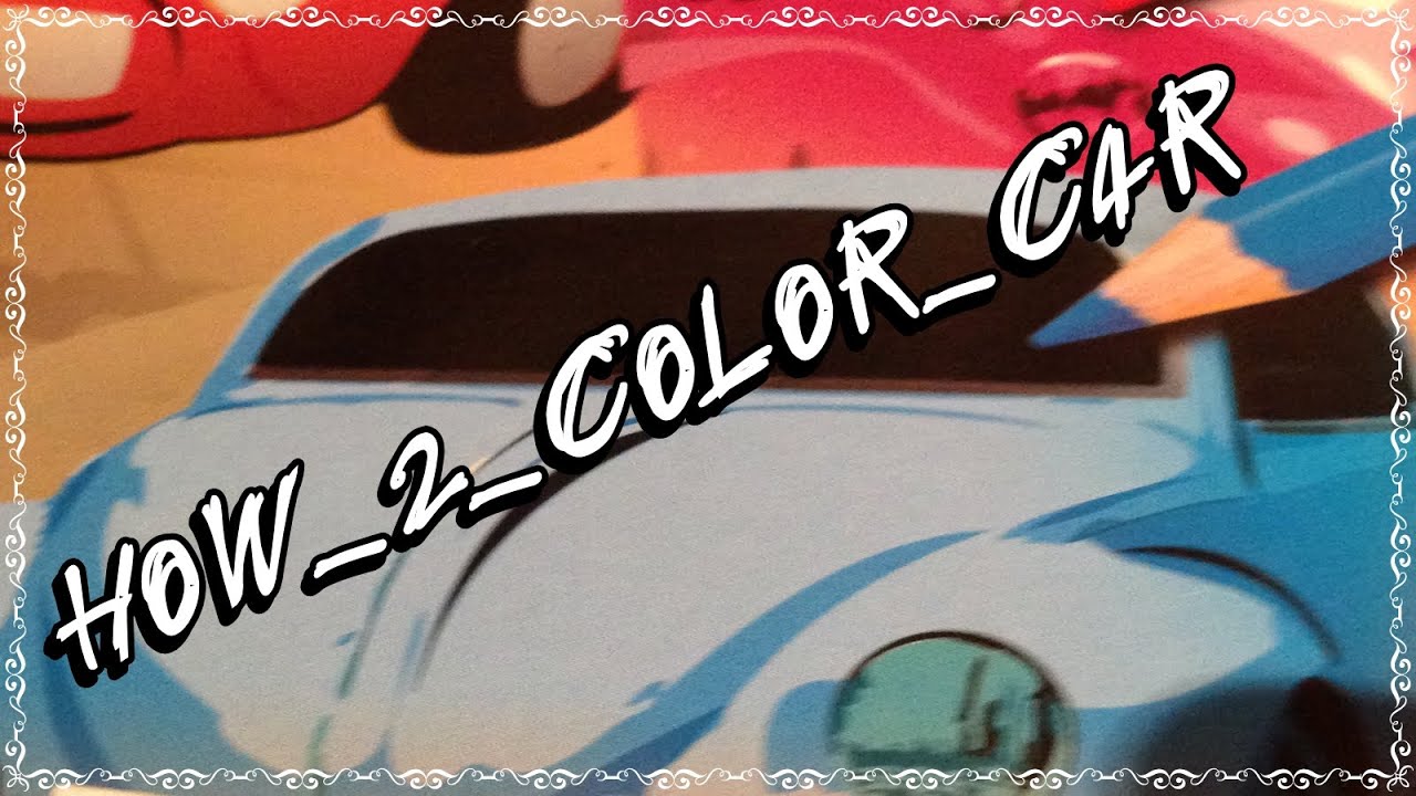 How_2_Color_Car - YouTube