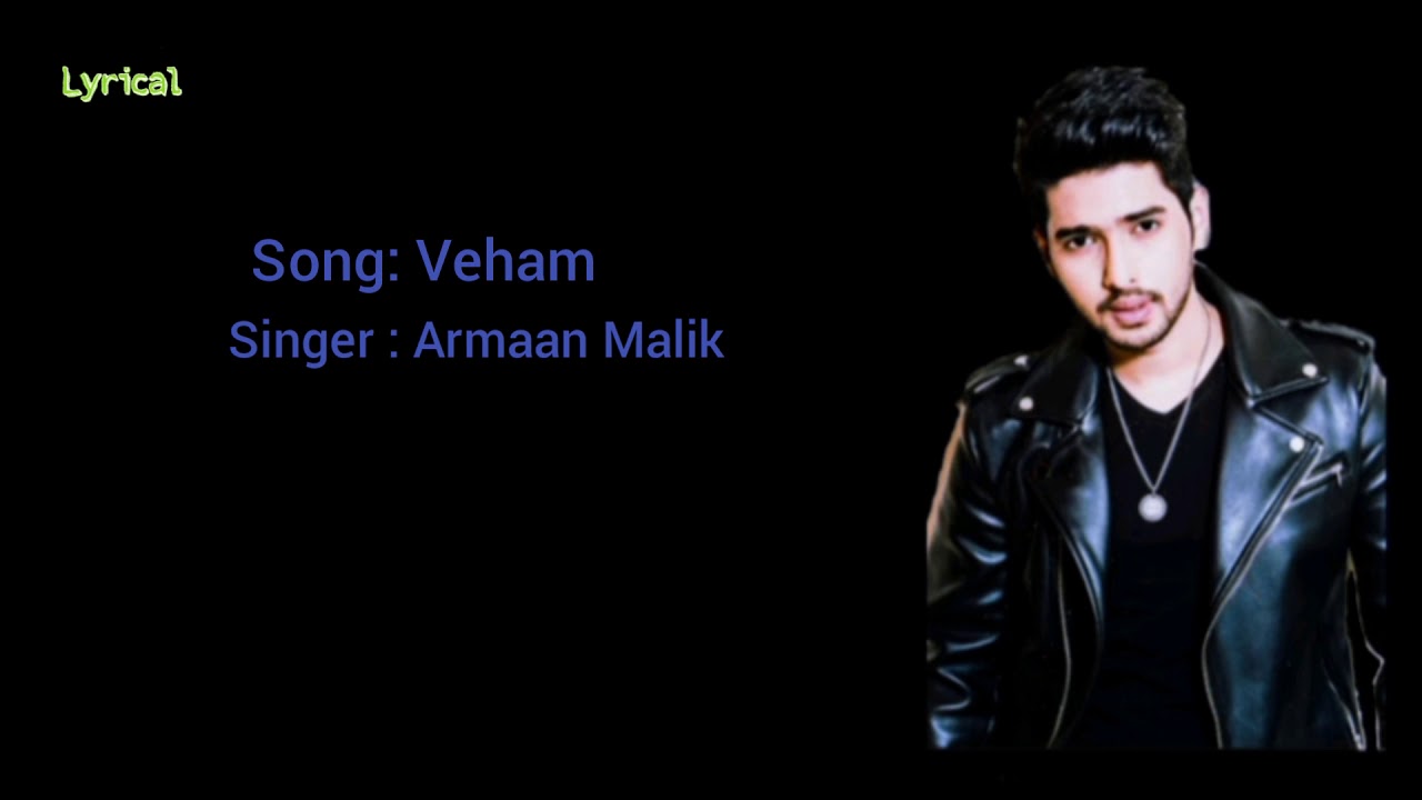 (Lyrical) Veham Song : Armaan Malik - YouTube