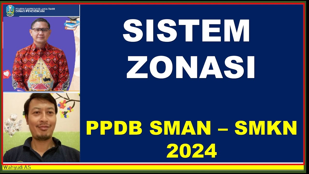 INFORMASI KETENTUAN SISTEM ZONASI TERBARU PPDB SMAN SMKN PROPINSI JAWA ...