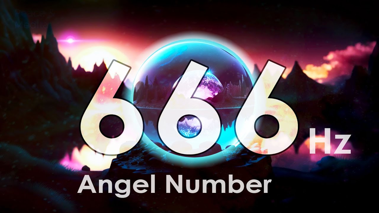 666 Hz Angel Number and Frequency Healing Music - YouTube