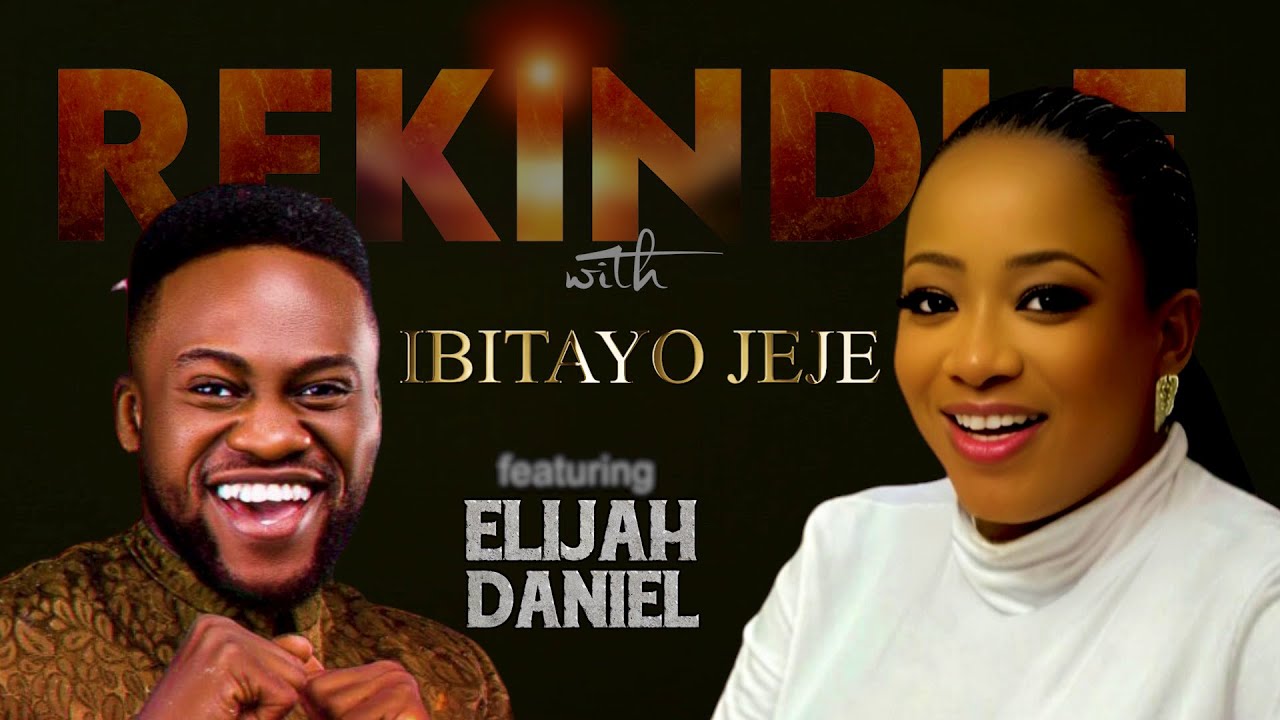 REKINDLE with IBITAYO JEJE ft. ELIJAH DANIEL - YouTube