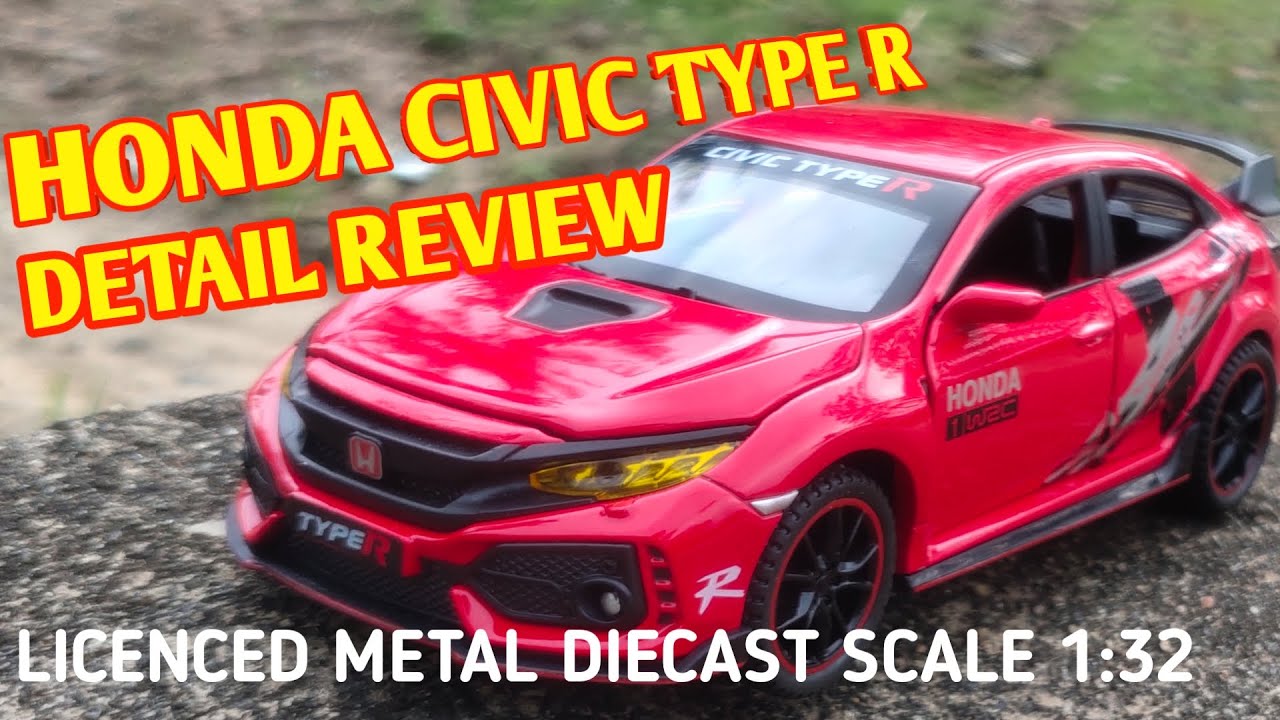 HONDA CIVIC TYPE R DETAIL REVIEW MY FIRST DIECAST IN 2021 - YouTube