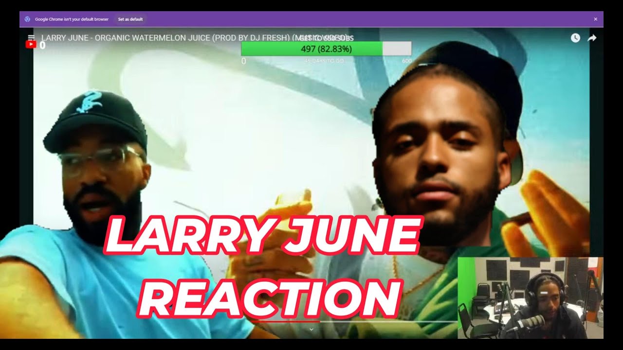 LARRY JUNE - ORGANIC WATERMELON JUICE (BEST REACTION)(MAX AURA ...