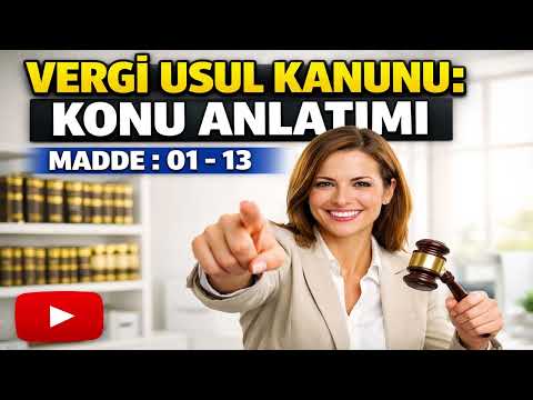 Vergi Usul Kanunu Konu Anlatımı | Mükellef, Vergi Mahremiyeti ve Sorumluluklar  | Mevzuat Rehberi