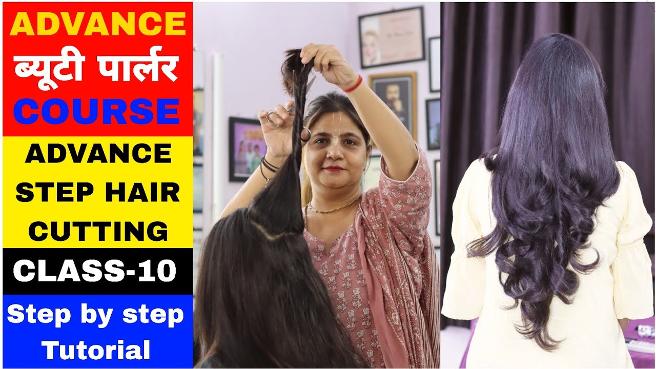 ADVANCE STEP HAIR CUTTING | Advance Professional beauty parlour course ...