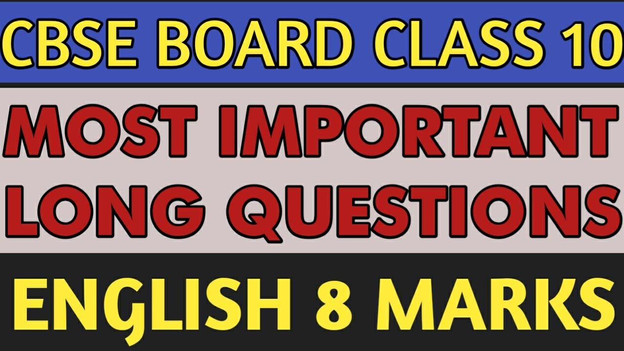Most important 8 mark questions English class 10 CBSE | Important ...