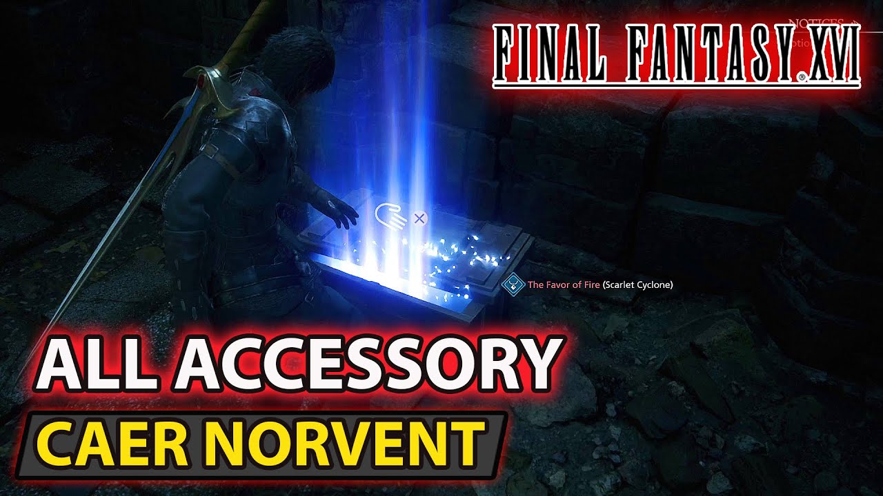Final Fantasy 16 - All Accessory (Caer Norvent) Location Guide - YouTube