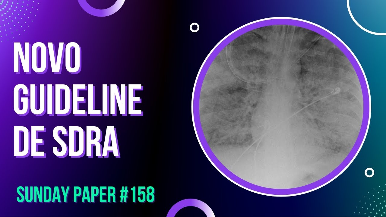 NOVO GUIDELINE DE SDRA (síndrome do desconforto respiratório agudo ...