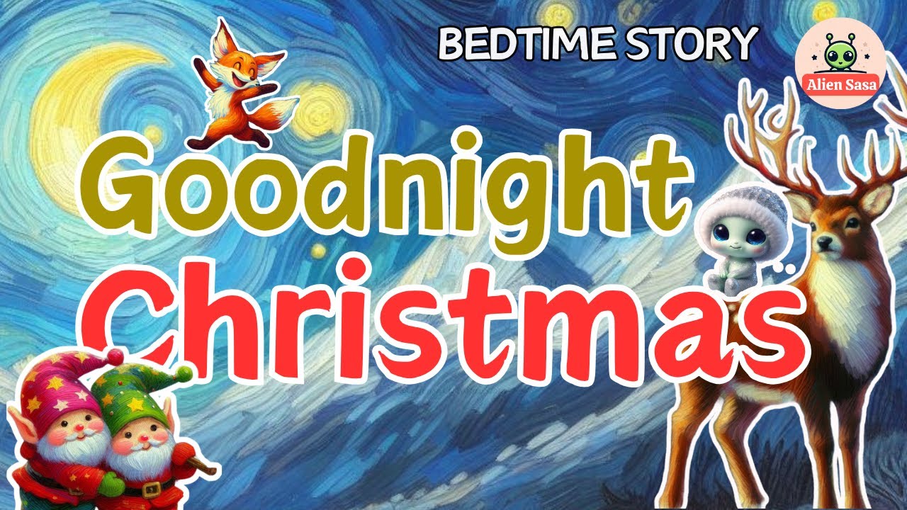 Goodnight Before Christmas 🎄🎅 Festive Bedtime Story for Kids with Cozy ...