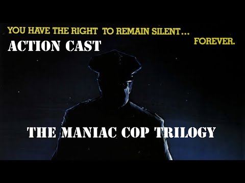 Action Cast! - The Maniac Cop Trilogy (Halloween 2020)