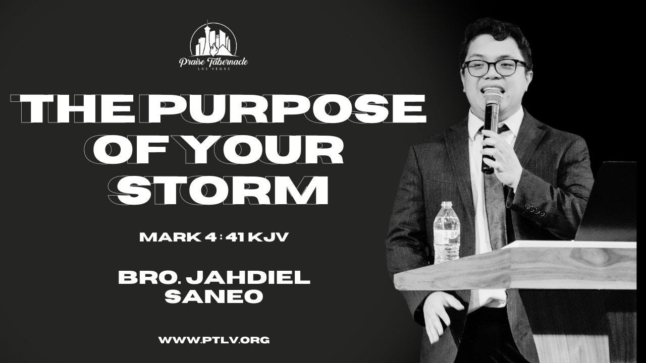 THE PURPOSE OF YOUR STORM | Bro. Jahdiel Saneo - YouTube