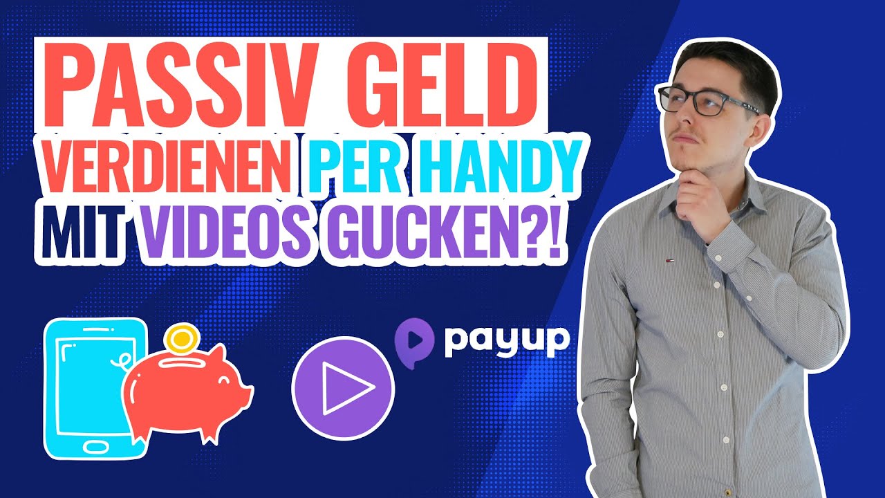 Geld verdienen mit Videos gucken - Automatisiert per Smartphone - Payup ...