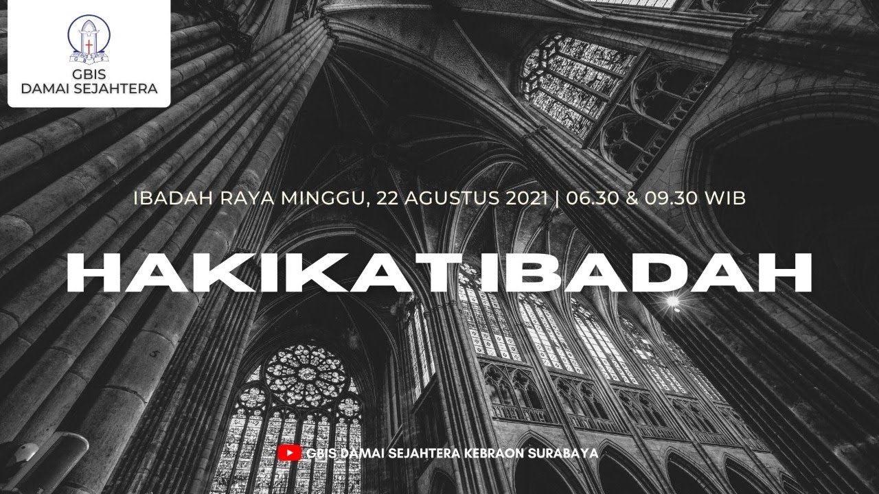 Ibadah Raya GBIS Damai Sejahtera, Minggu, 22 Agustus 2021 - YouTube