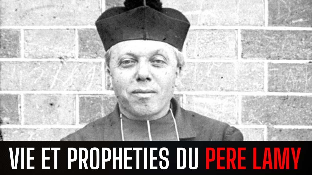 Vie, prophéties et révélations du Père Lamy. - YouTube