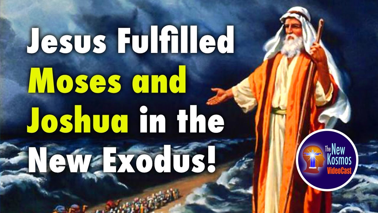Jesus fulfilled Moses and Joshua in the New Exodus! - YouTube