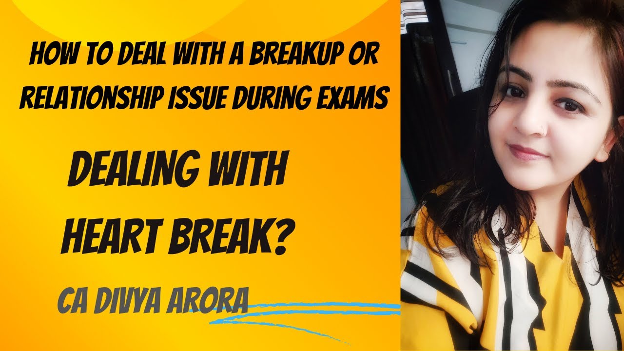 How to deal with a breakup or relationship issue during exams l Breakup ...