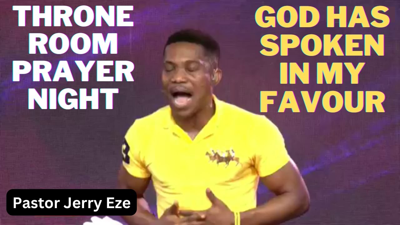 Pastor Jerry Eze - MIDNIGHT FIRE PRAYER - THE THRONE ROOM PRAYER ...