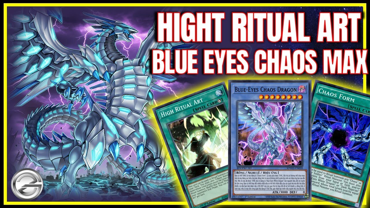Unstoppable! Blue-Eyes Chaos MAX Deck Using High Ritual Art for Maximum ...