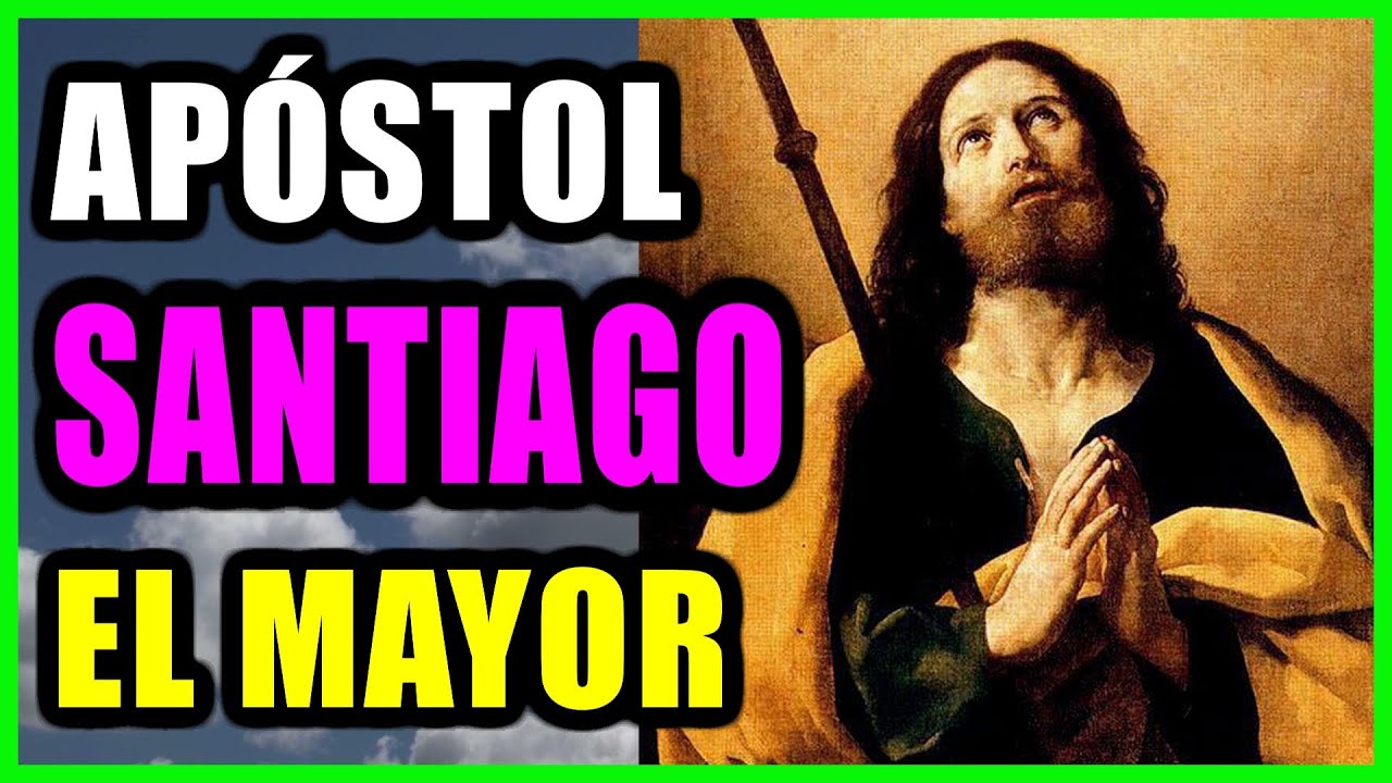 APÓSTOL SANTIAGO EL MAYOR | LOS 12 DISCÍPULOS DE JESÚS | Fe y Salvación ...
