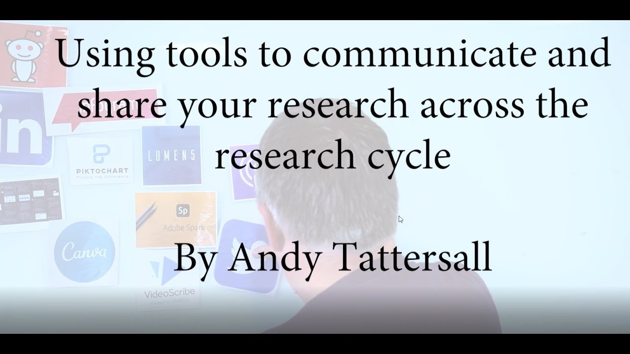 Using tools to communicate and share your research across the research ...