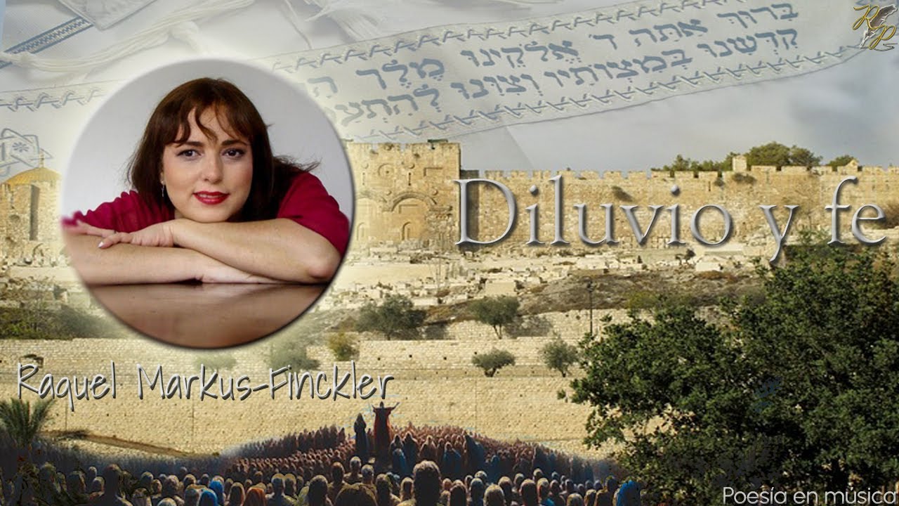 Diluvio y fe de Raquel Markus-Finckler, sección poesía en música ...