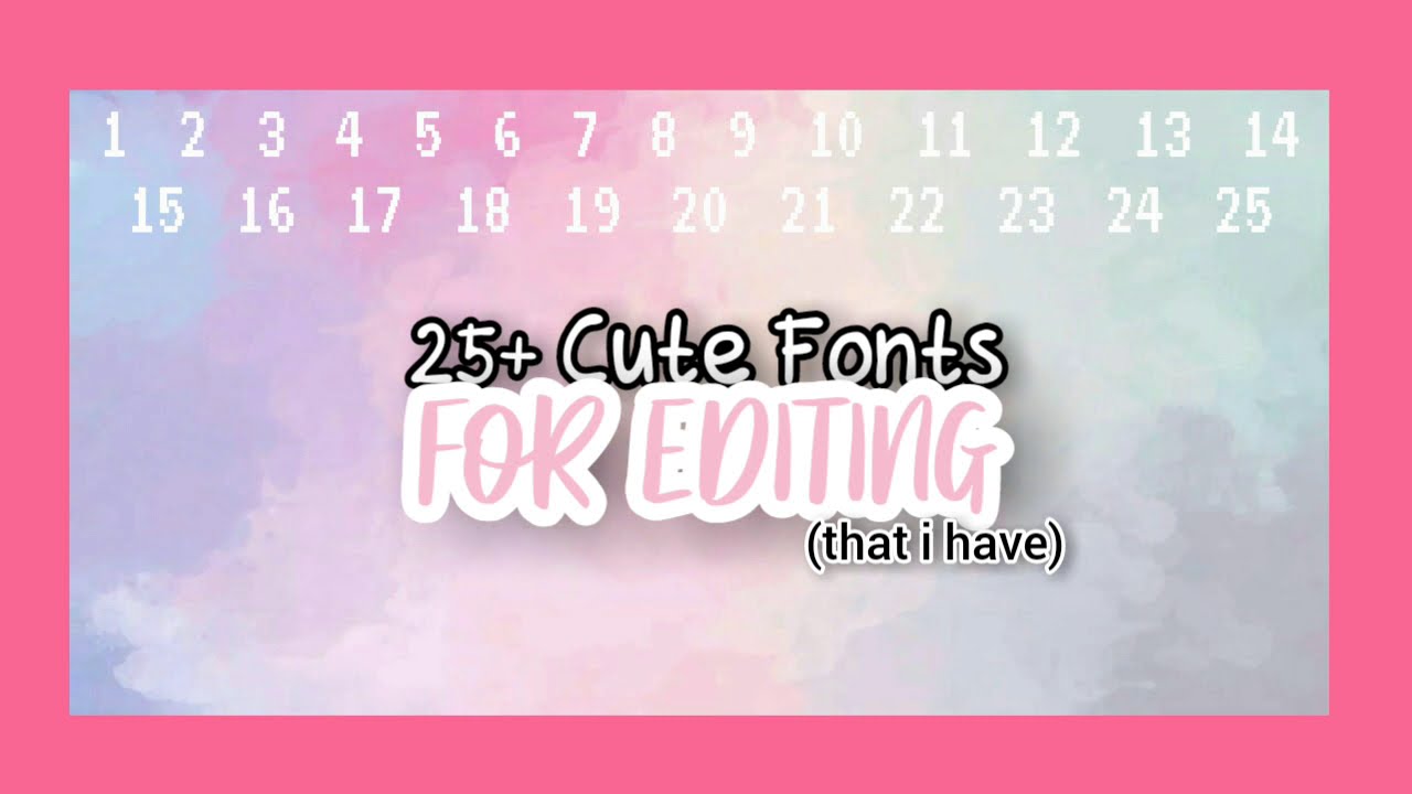 25 cute font for Editing - YouTube