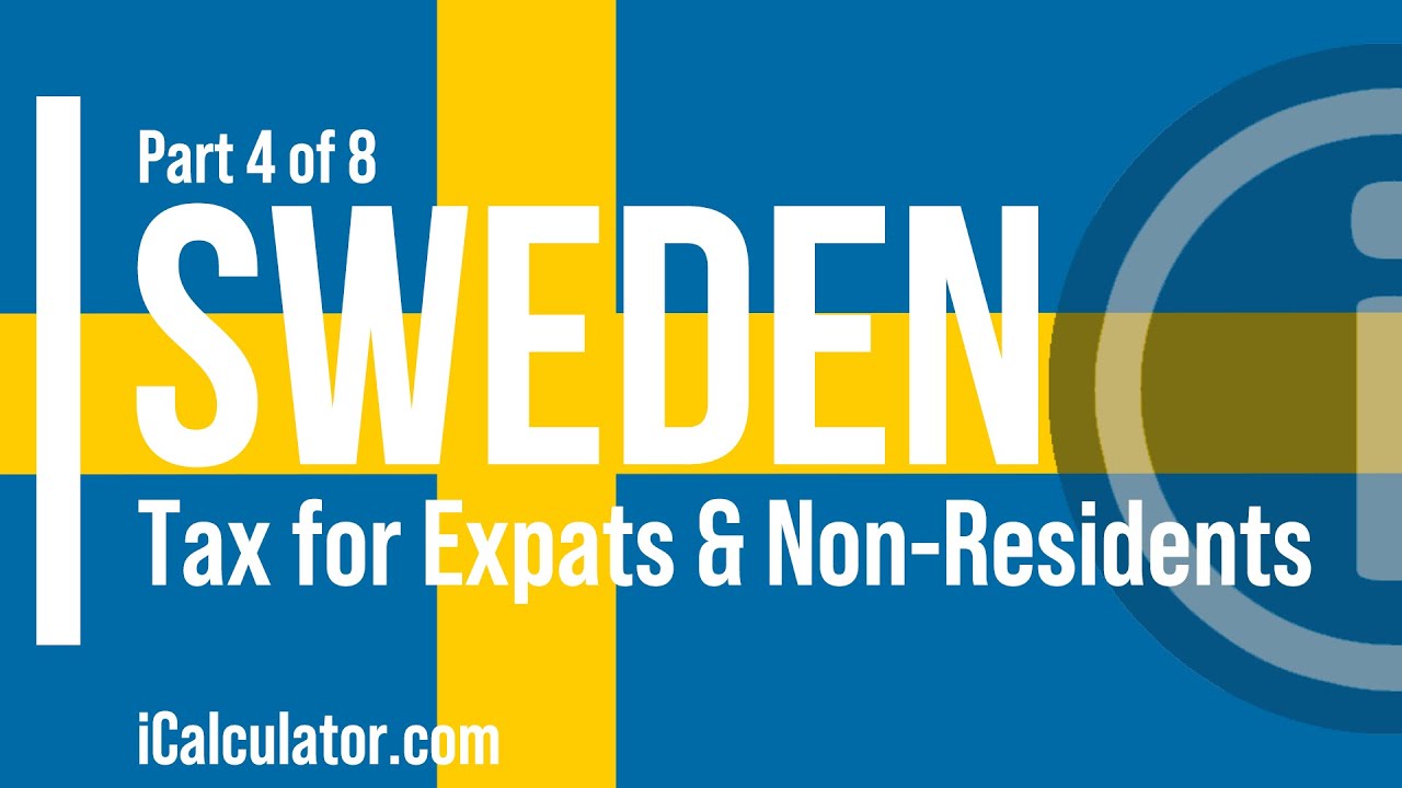Sweden Tax: Tax For Expats & Non-Residents - YouTube