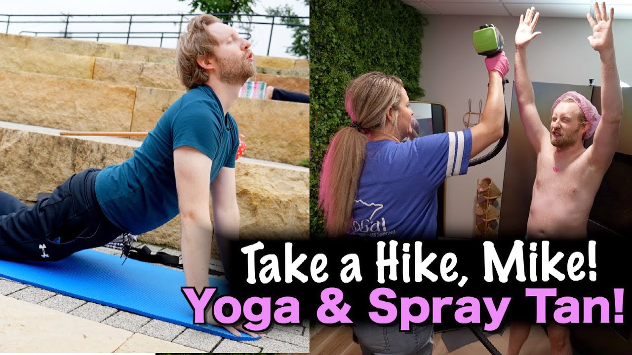 "Take a Hike, Mike!" Yoga & Spray Tan - YouTube